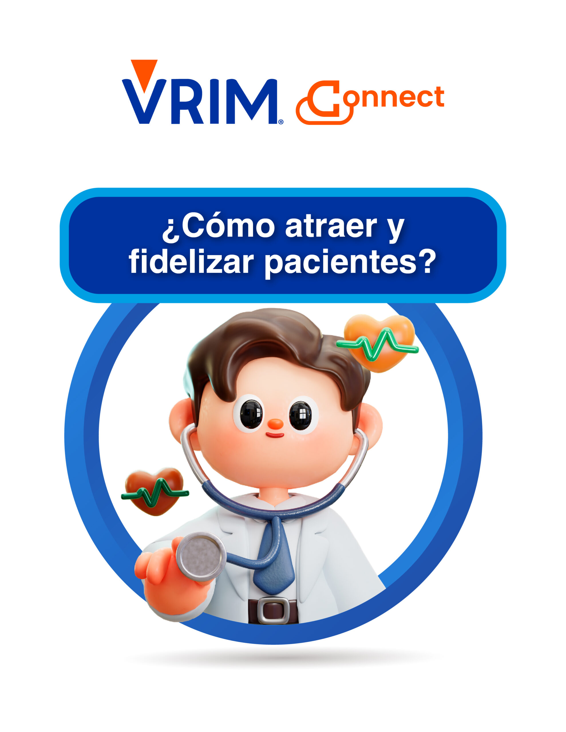 ¿Cómo atraer y fidelizar pacientes? - VRIM Connect